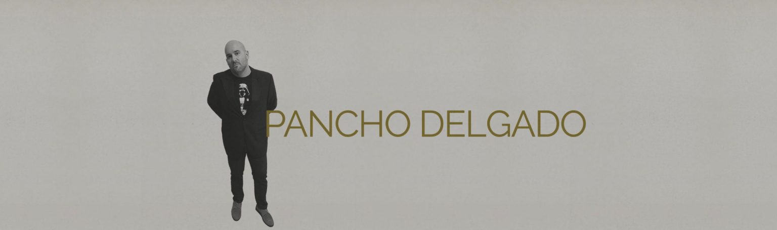 Pancho Delgado – Músico y Compositor